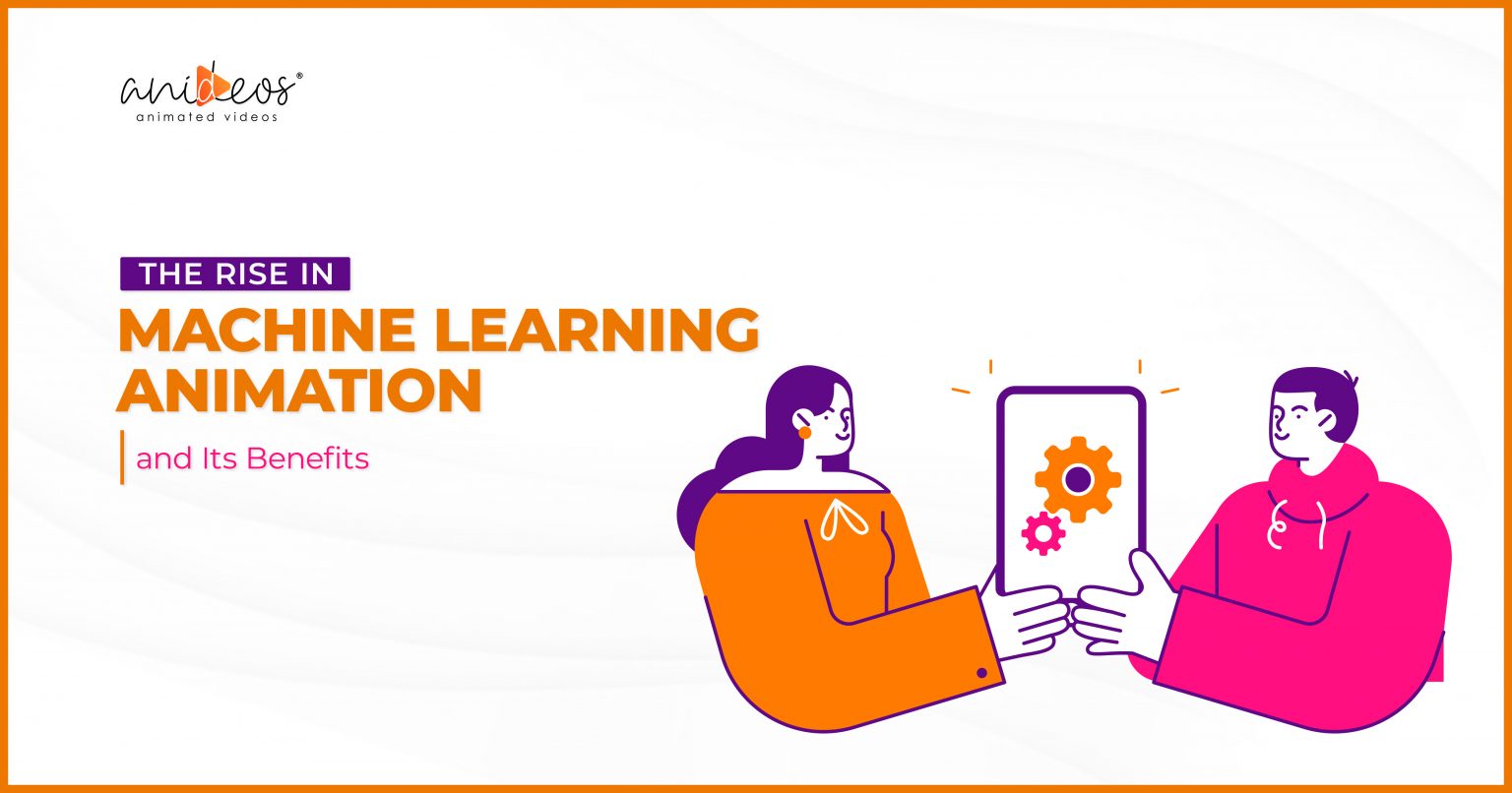 Rise In Machine Learning Animation And Its Benefits In 2023