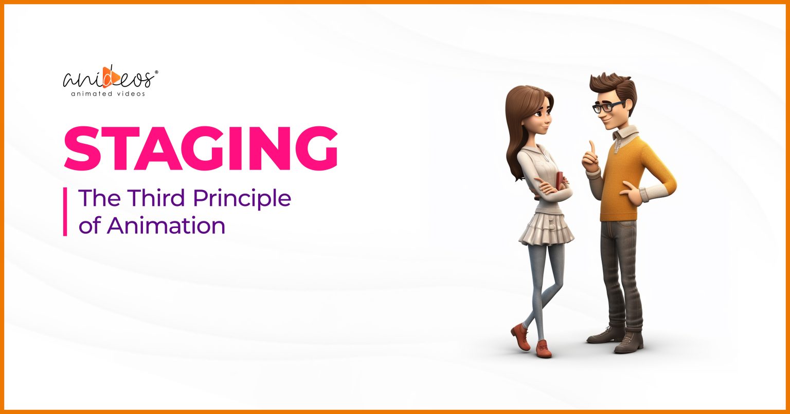 Staging - The Third Principle Of Animation