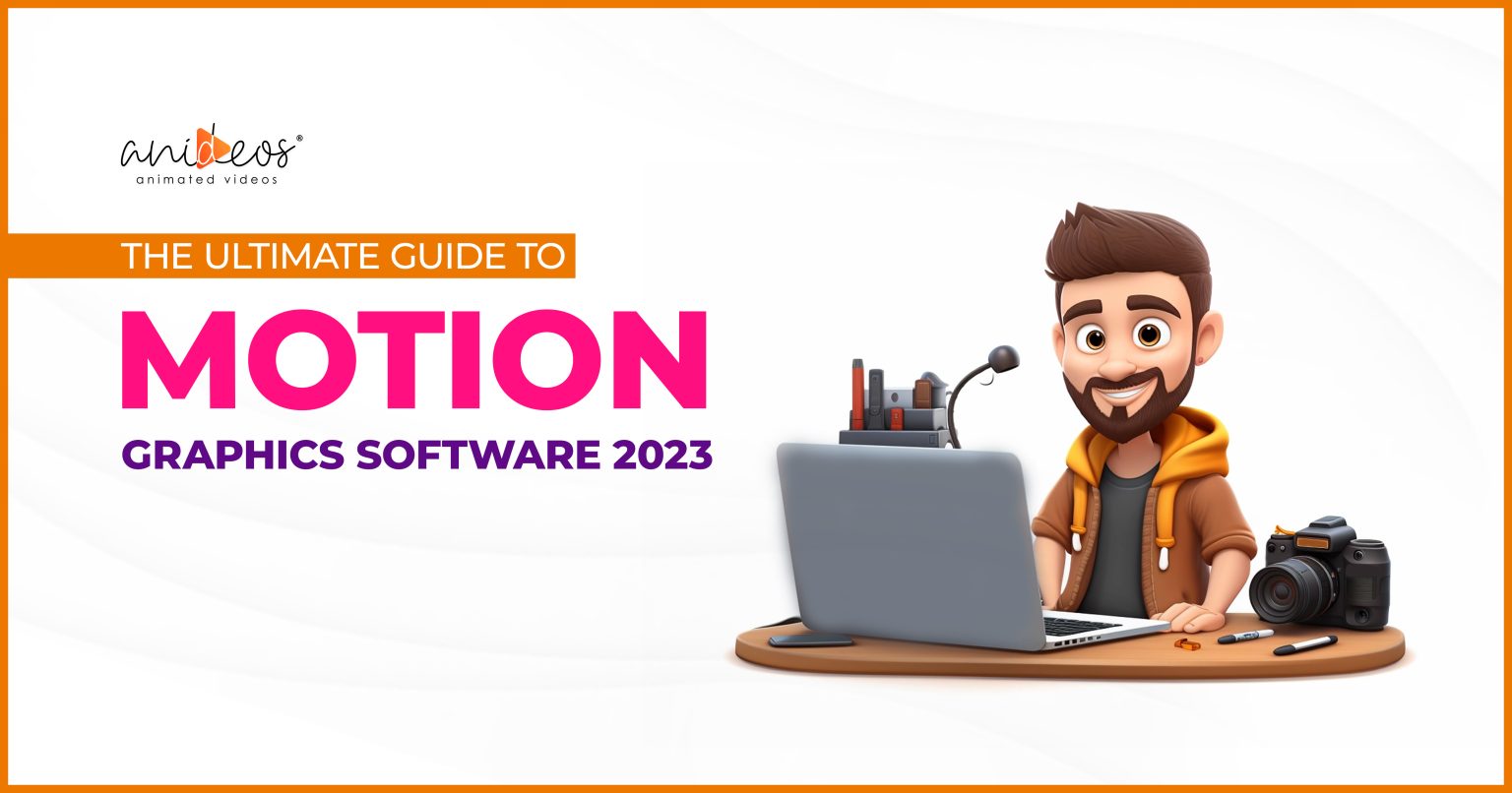 The Ultimate Guide To Motion Graphics Software 2024