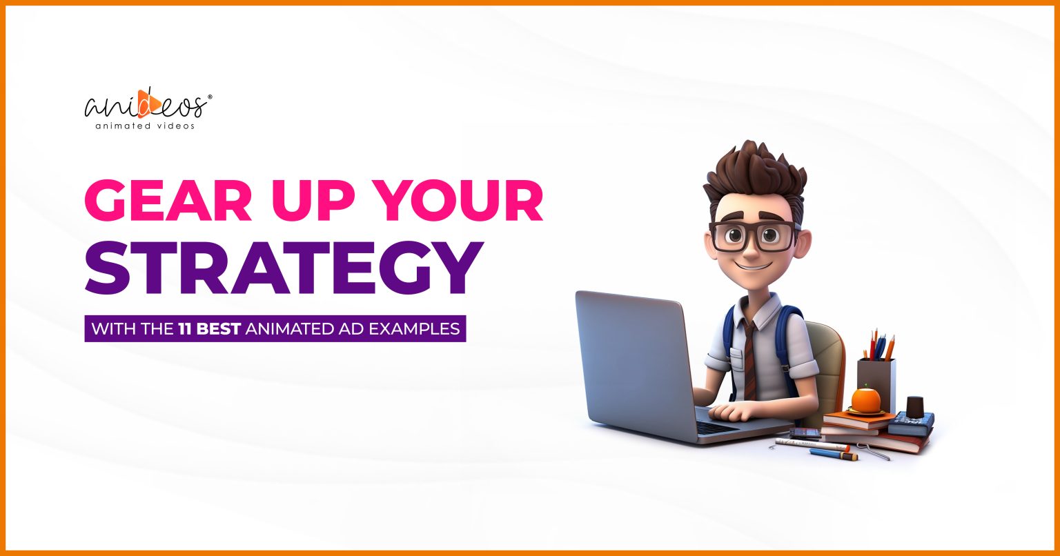 Gear Up Your Strategy With The 11 Best Animated Ad Examples
