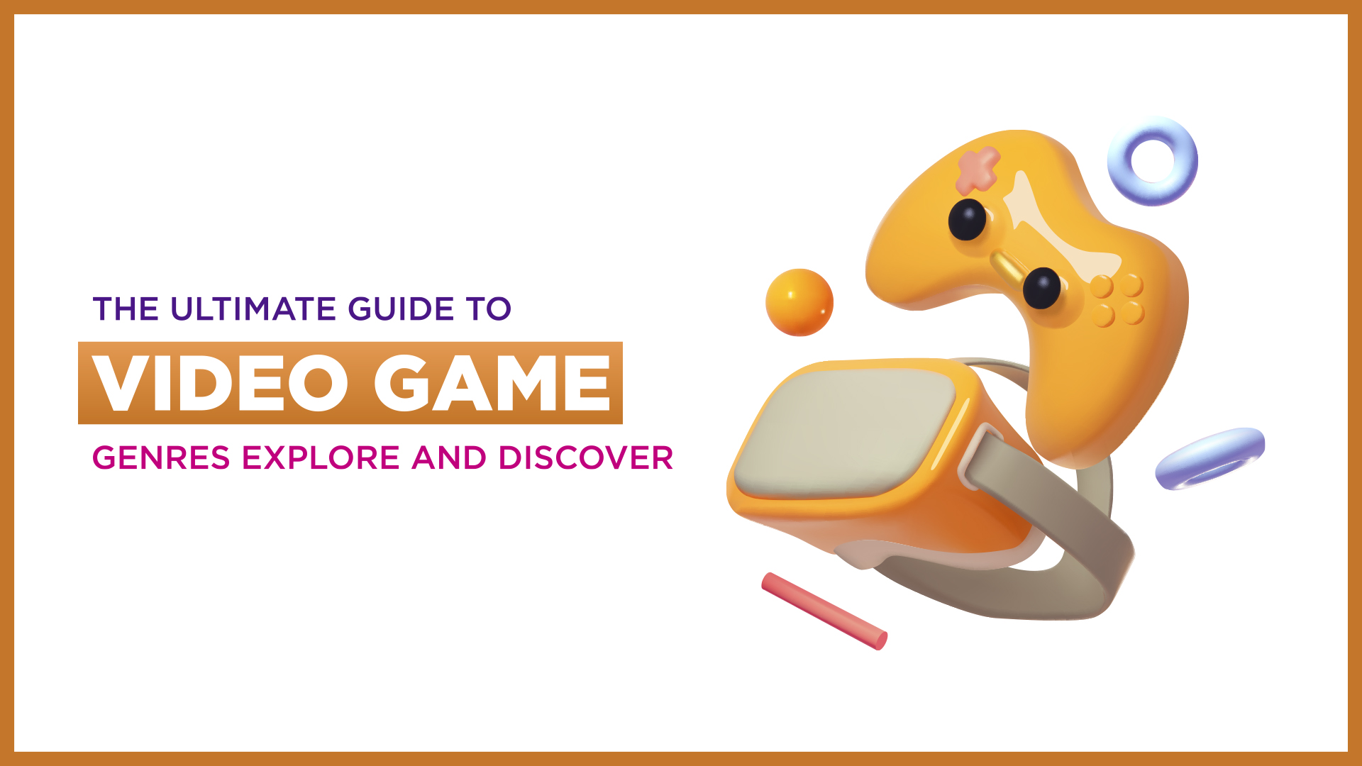 A Detailed Guide To Video Game Genres – Pick The Perfect